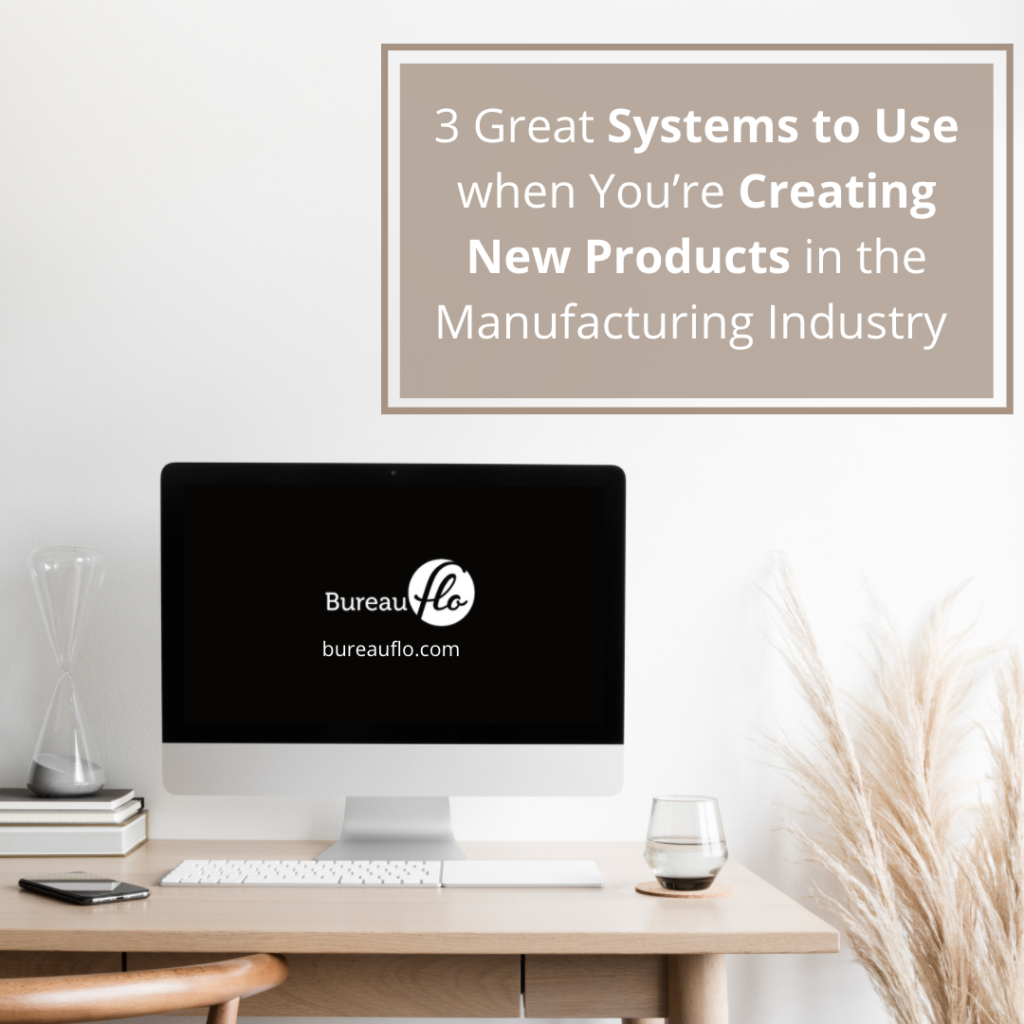 3 great systems to use when you’re creating new products in the ...