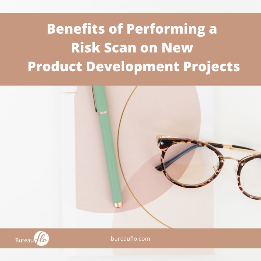 Benefits of performing a risk scan on your new product development ...