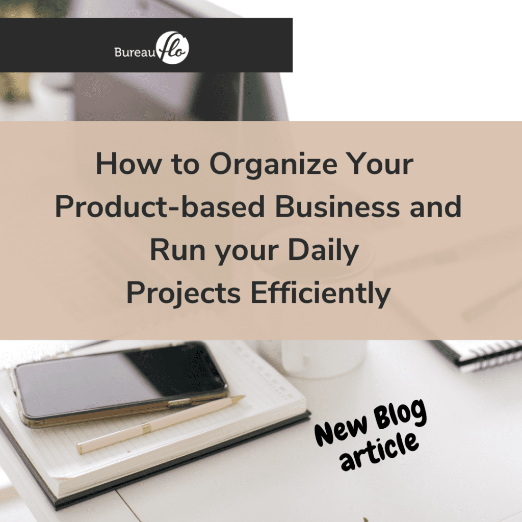How to organise your product-based business? - bureauflo.com